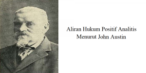 Aliran Hukum Positif Analitis Menurut John Austin | DPC PERADI TASIKMALAYA