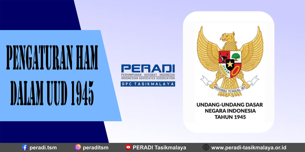 Pengaturan HAM dalam UUD 1945 | DPC PERADI TASIKMALAYA