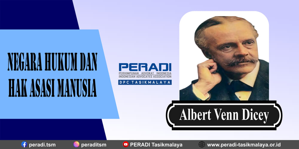 Negara Hukum dan Hak Asasi Manusia Menurut Albert Venn Dicey | DPC ...