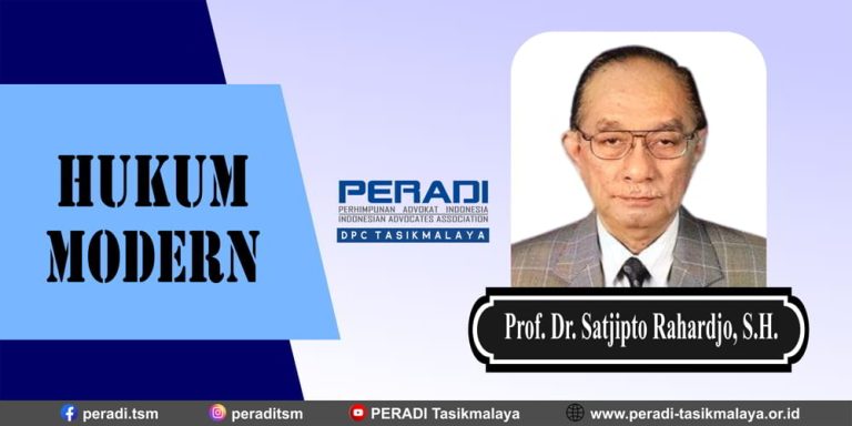 Hukum Modern Menurut Prof. Dr. Satjipto Rahardjo, S.H. | DPC PERADI ...